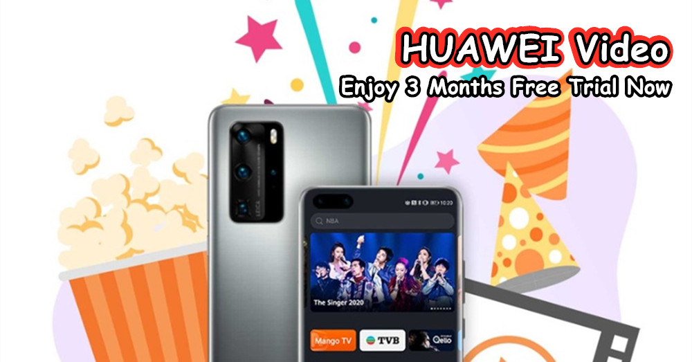 HUAWEI Malaysia 提供HUAWEI设备用户长达三个月的 HUAWEI Video 免费试用！ - Next Trip 继续旅游！